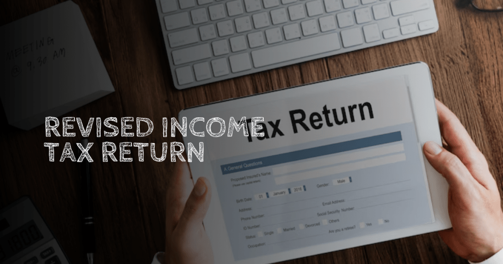 Revised Income Tax Return: Correcting Errors and Fixing Mistakes - Tax ...
