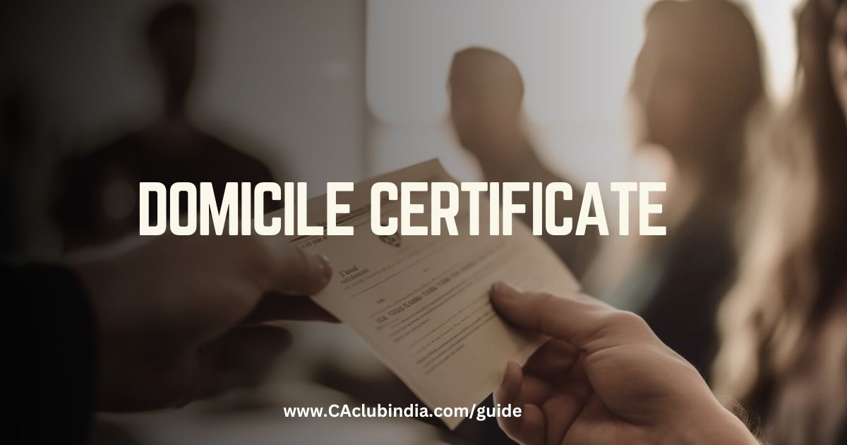 Domicile Certificate: Purpose and Application Procedure - Tax Guide