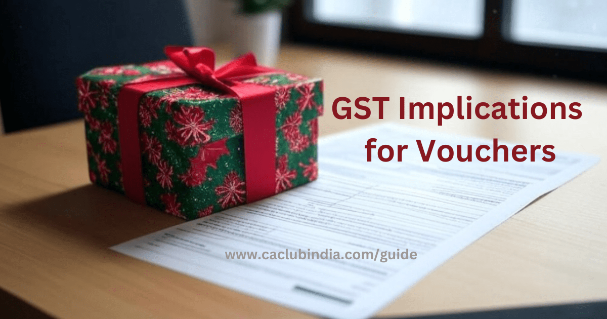 Gifts and Taxes: Key Updates on Voucher Taxability - Tax Guide