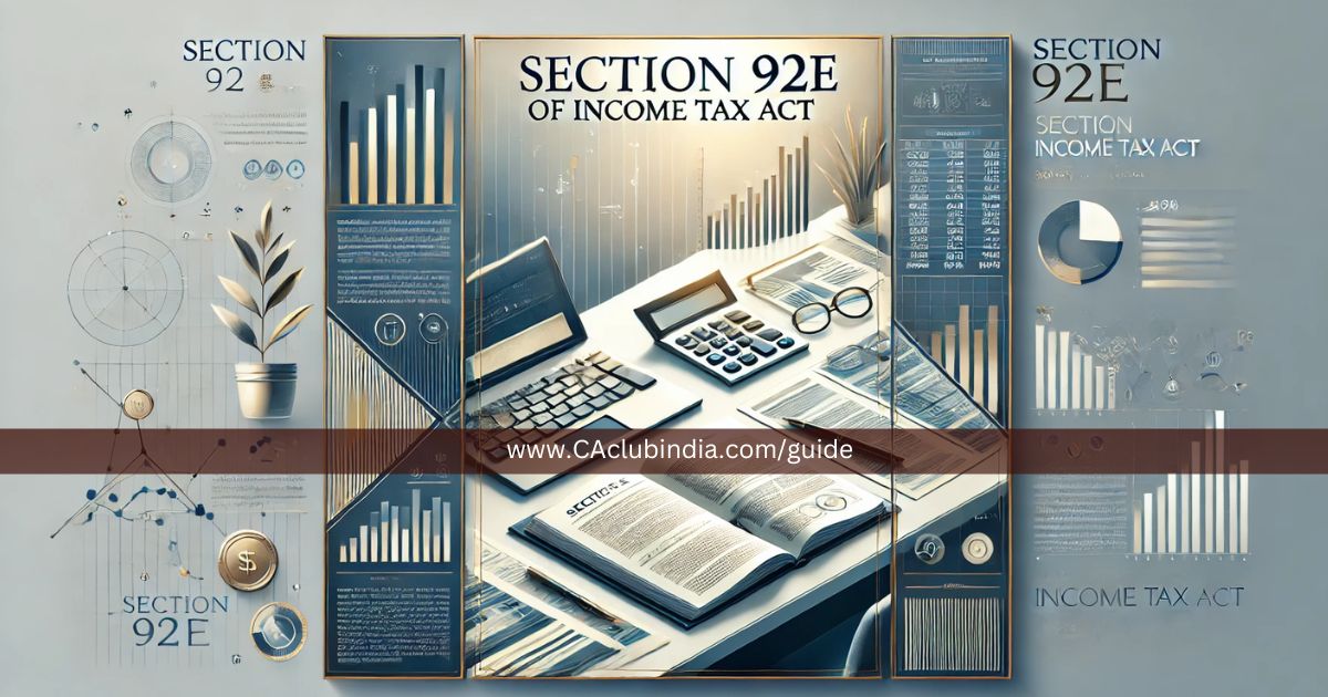 Section 92E of the IT Act: Due Date Extended to 15th December 2024 ...