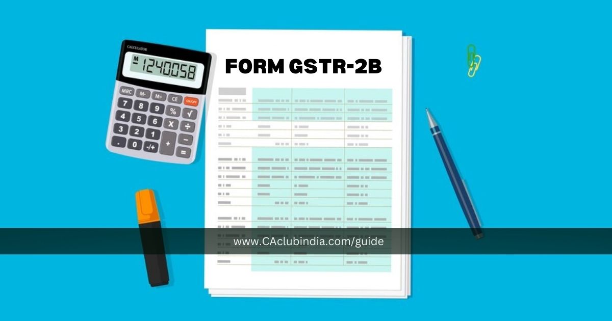 GSTR-2B: Why GSTR-2B for October 2024 is Missing? - Tax Guide