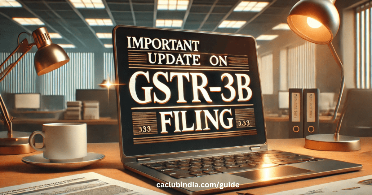 GSTR-3B: Liability Editing Still Allowed for Now - Tax Guide