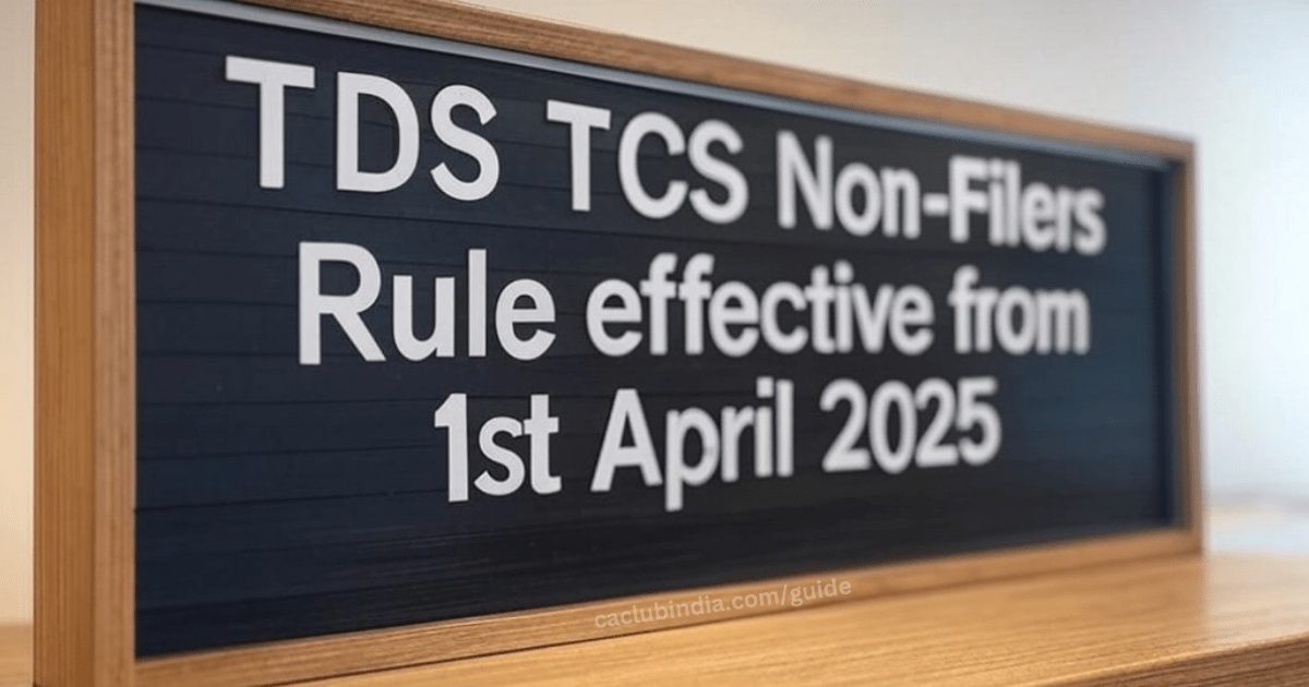 TDS TCS Non-Filers Rule w.e.f 1st April 2025 - Tax Guide