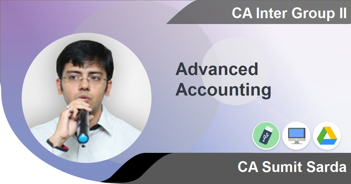 CA Inter Advance Accounts Fast Track Online Video Lectures by Sumit Sarda CA Inter Advance Accounts Fast Track Online Video Lectures by Sumit Sarda
