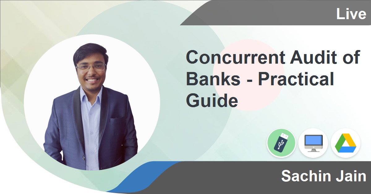 Concurrent Audit of Banks - Practical Guide Recorded Session Concurrent Audit of Banks - Practical Guide Recorded Session
