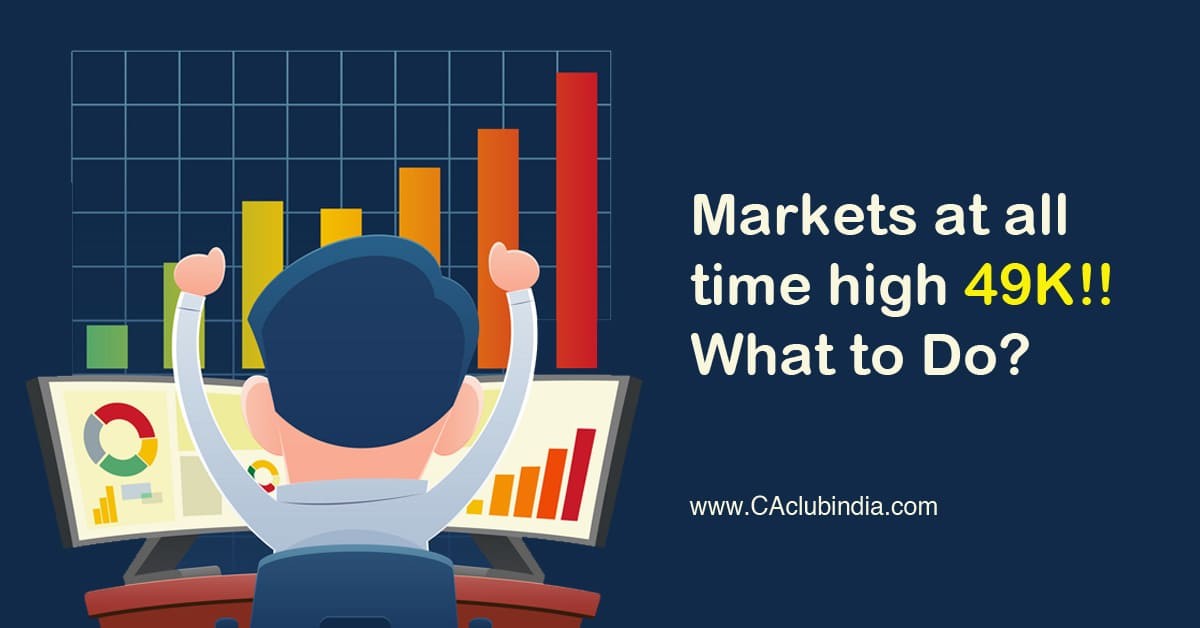 Market is at an all time high at 49K!! What to Do?