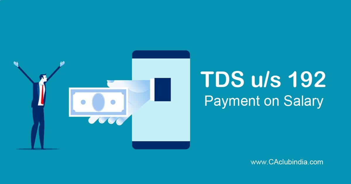 TDS u/s 192 - Payment of Salary