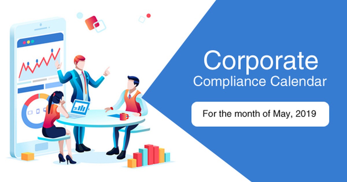 Compliance calendar for the month of May 2019