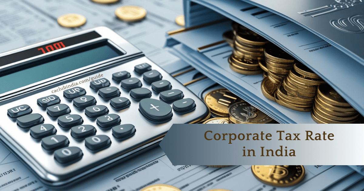 Corporate Tax Rate in India AY 2025-26 and Effective Surcharge