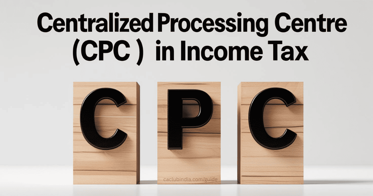 CPC Full Form in Income Tax