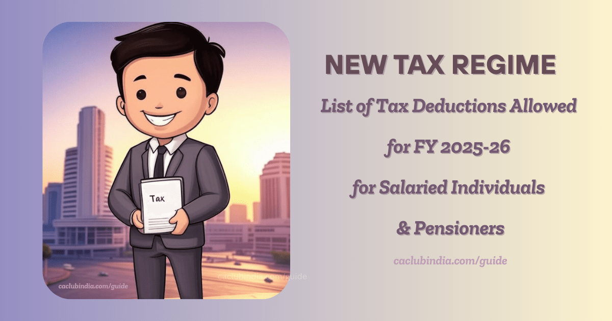 Deductions Allowed to Salaried Individuals in New Tax Regime For FY 2025-26