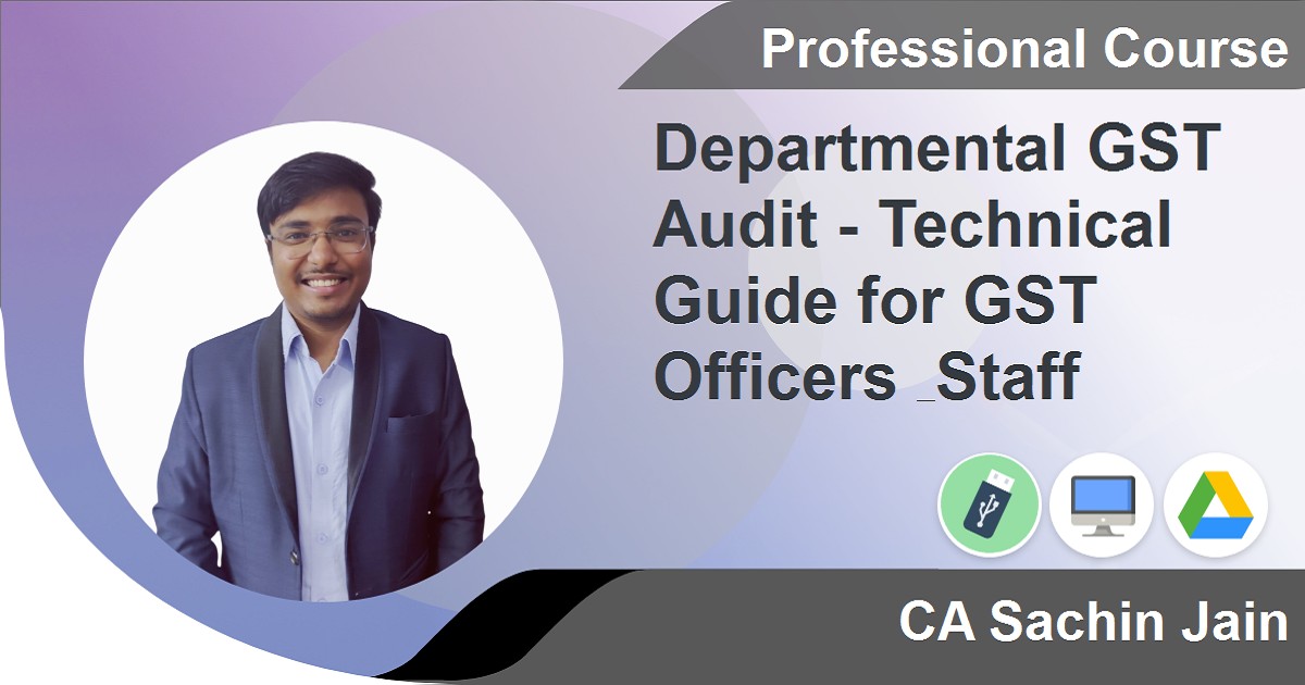 Departmental GST Audit - Technical Guide for GST Officers & Staff