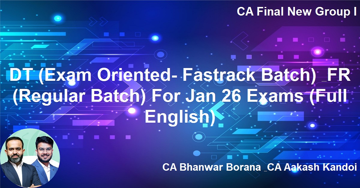 DT (Exam Oriented- Fastrack Batch) & FR (Regular Batch) For Jan 26 ...