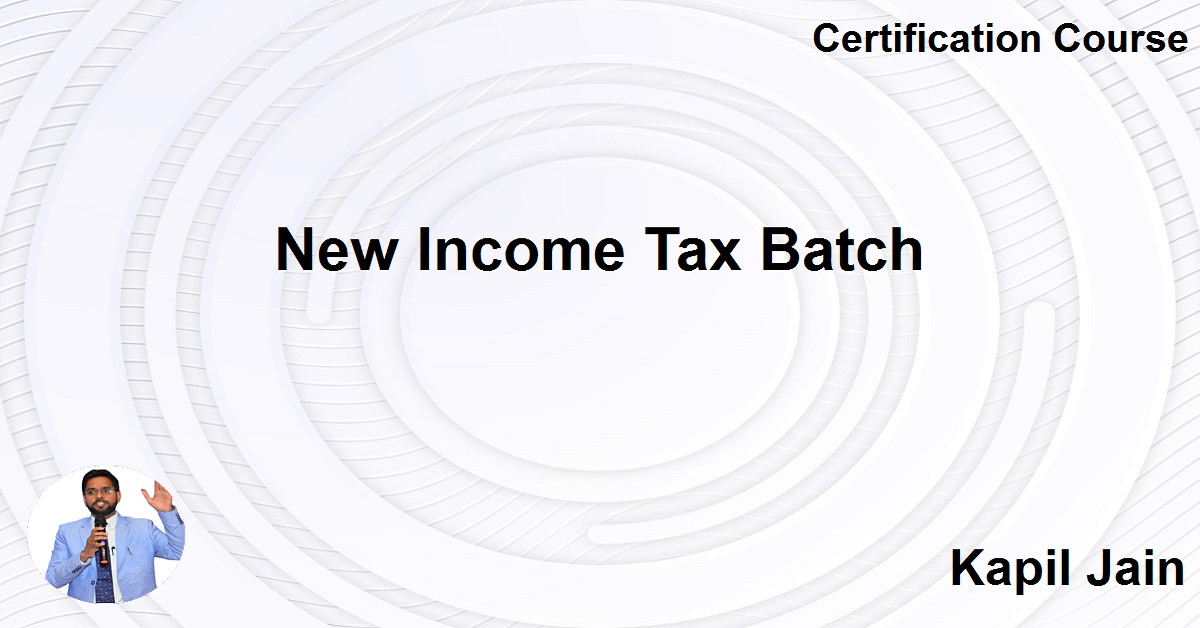 New Income Tax Batch